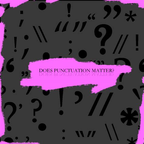 Punctuation Does Matter