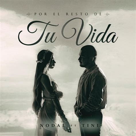 Por El Resto De Tu Vida By Christian Nodal And Tini Pandora