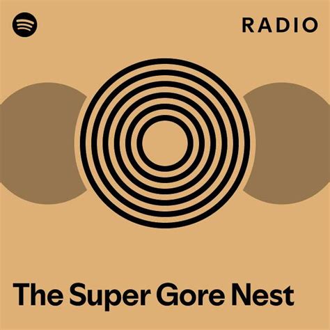 The Super Gore Nest Radio - playlist by Spotify | Spotify