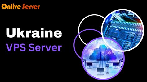 Choosing A Ukraine Vps Server With Free Setup By Onlive Server