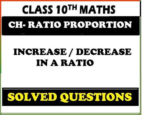 Increase Decrease In Ratio Class 10 Concise Exe 7a Selina Solutions
