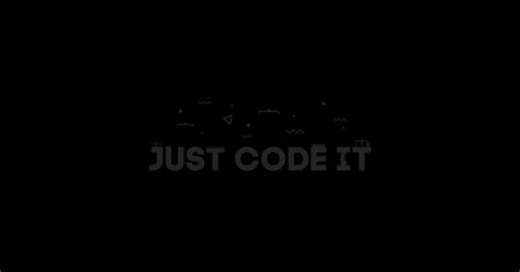 Just Code It Programmer Edition Programming Clothes Sticker