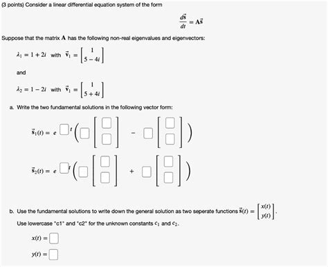 Points Consider A Linear Differential Equation System Of The Form Ds As Dt Suppose That The