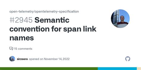 Semantic Convention For Span Link Names · Issue 2945 · Open Telemetryopentelemetry