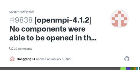 Openmpi 412 No Components Were Able To Be Opened In The Pml Framework · Issue 9838 · Open