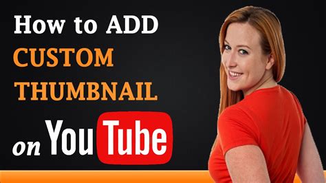 How To Add Custom Thumbnail On Youtube Youtube