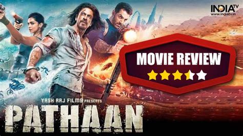 Pathaan Movie Review Shah Rukh Khan Nails His Comeback With A