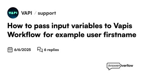 How To Pass Input Variables To Vapis Workflow For Example User Firstname Vapi