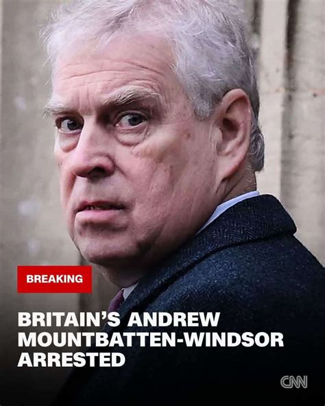 England King Charles Iiis Brother Andrew Mountbatten Windsor Arrested