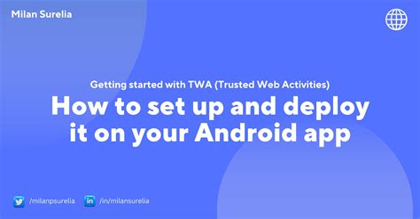 Getting Started With Twa How To Set Up And Deploy It On Your Android