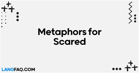 26 Metaphors For Scared Unveiling The Power Of Expressive Language