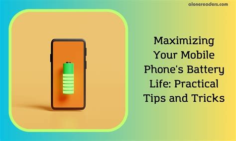 Maximizing Your Mobile Phone S Battery Life Practical Tips And Tricks