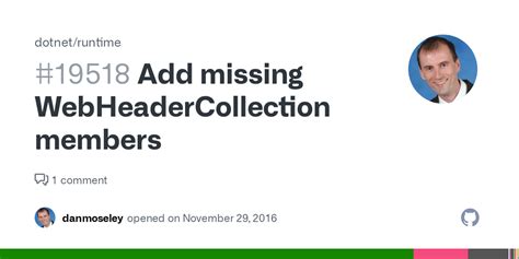 Add Missing WebHeaderCollection Members Issue Dotnet Runtime GitHub
