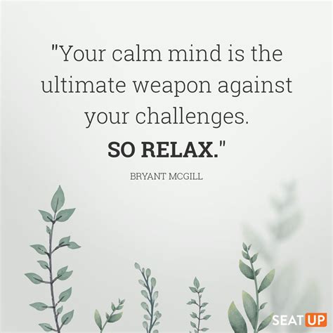 Your Calm Mind Is The Ultimate Weapon Against Your Challenges So