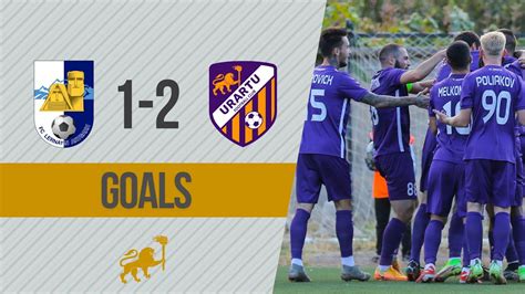 Apl Matchday 14 Fc Lernayin Artsakh Urartu Fc 1 2 Goals Youtube