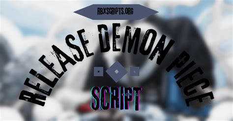 RELEASE Demon Piece Script RBX Scripts