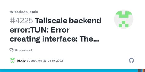 Tailscale Backend Error TUN Error Creating Interface The Device Is Not Ready For Use Issue