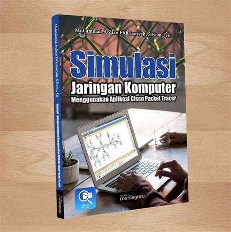 Simulasi Jaringan Komputer Menggunakan Aplikasi Cisco Packet Tracer