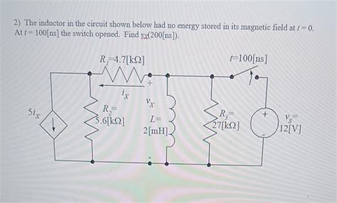 Solved The Inductor In The Circuit Shown Below Had No Chegg