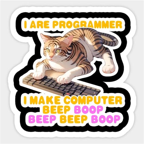 I Are Programmer I Make Computer Beep Boop Cat Cat Lover Ts