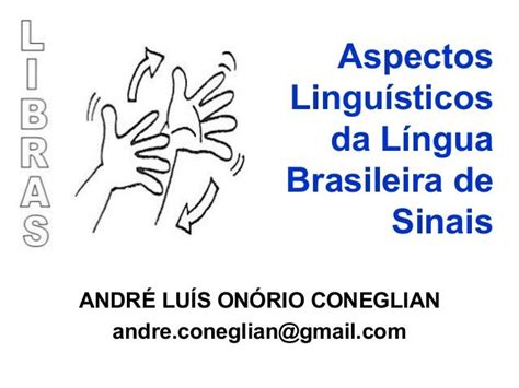 Língua Brasileira de Sinais LIBRAS Aspectos Linguísticos Libra