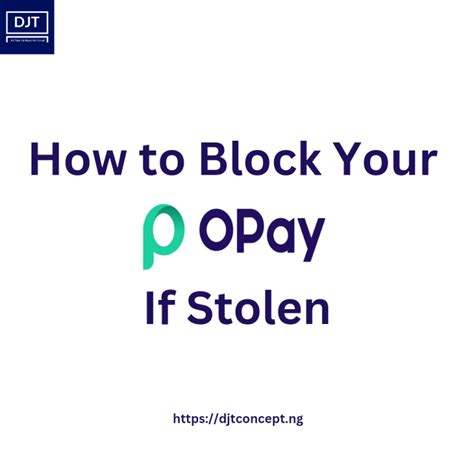 How To Block Your Opay Account If Your Phone Is Stolen DJT BUSINESS