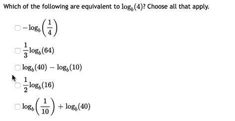 Solved Which Of The Following Are Equivalent To Log 4