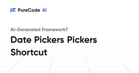 Build Great Framework7 Date Pickers Pickers Shortcut Components Faster