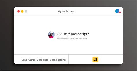O Que é Javascript Aysla Santos Javascript Dio