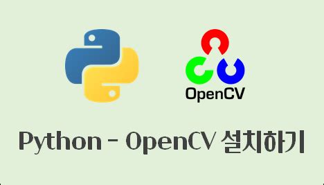 Python Scene Detector 만들기 첫단계 OpenCV 설치하기