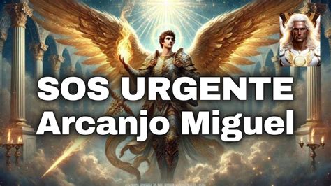 Sos Urgente Por Arcanjo Miguel Youtube
