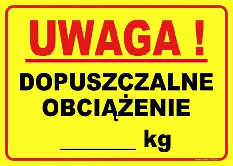 TABLICZKA Uwaga Dopuszczalne Obciążenie Znak B Cena Opinie Tablice ostrzegawcze i