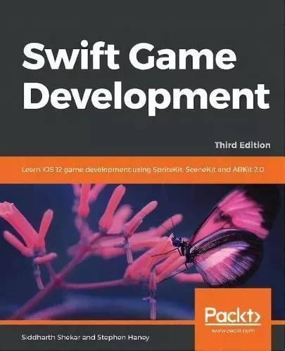 Swift Game Development Learn Ios 12 Game Development Using Spritekit