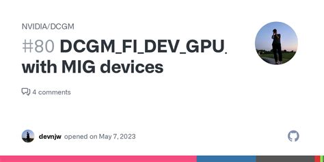 Dcgmfidevgpuutil With Mig Devices · Issue 80 · Nvidiadcgm · Github