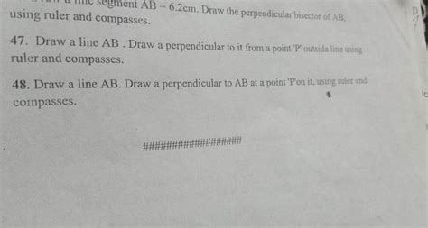 using ruler and compasses 47 draw a line ab draw a perpendicular to it
