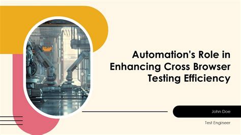 Automations Role In Enhancing Cross Browser Testing Efficiency Ppt Guidelines Acp