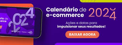 Calendário para e commerce datas relevantes em 2024