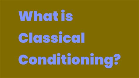 What Is Classical Conditioning Write A Topic