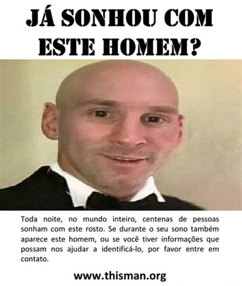 JÁ SONHOU ESTE HOMEM Toda noite no mundo inteiro centenas de