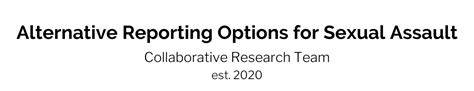 Alternative Reporting For Sexual Assault Project Analysing The Uses And Potentials Of