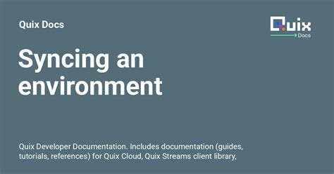 Syncing An Environment Quix Docs