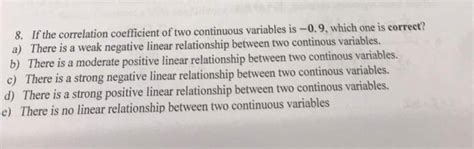 Solved If The Correlation Coefficient Of Two Continuous