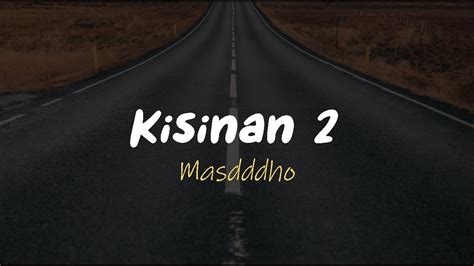 Masdddho Kisinan Lirik Youtube