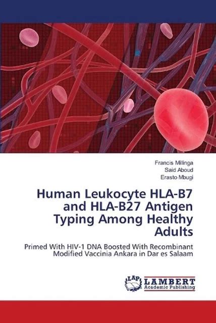 Human Leukocyte Hla B7 And Hla B27 Antigen Typing Among Healthy Adults