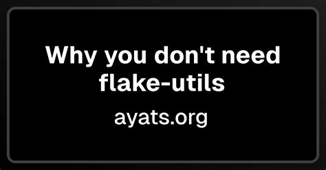Why You Dont Need Flake Utils