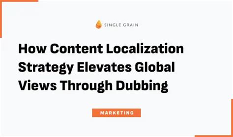 Boost Global Views With Content Localization Strategy