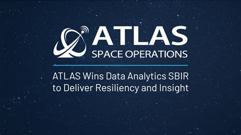 Atlas Wins Data Analytics Sbir To Deliver Resiliency And Insight Atlas Space Operations