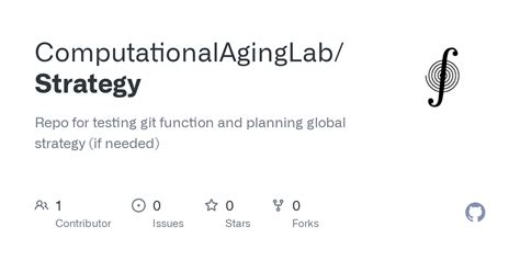 Github Computationalaginglab Strategy Repo For Testing Git Function And Planning Global