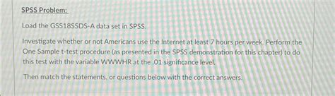 Solved Spss Problem Load The Gss18ssds A Data Set In