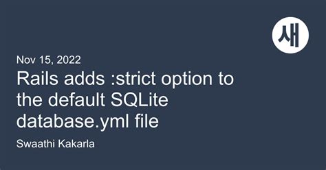 Rails Adds Strict Option To The Default Sqlite Databaseyml File